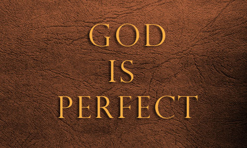 God is Perfect - Ottawa Church of Christ